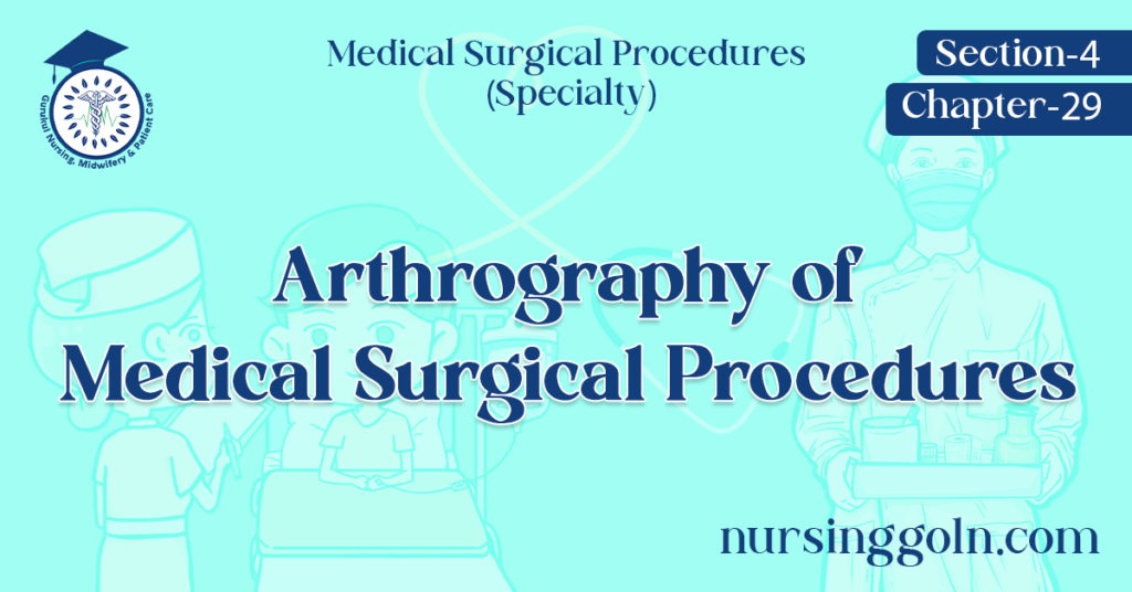 Arthrography of Medical Surgical Procedures - Nursing & Midwifery ...