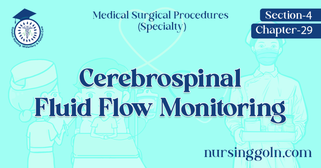 Cerebrospinal Fluid Flow Monitoring - Nursing & Midwifery Gurukul, GOLN