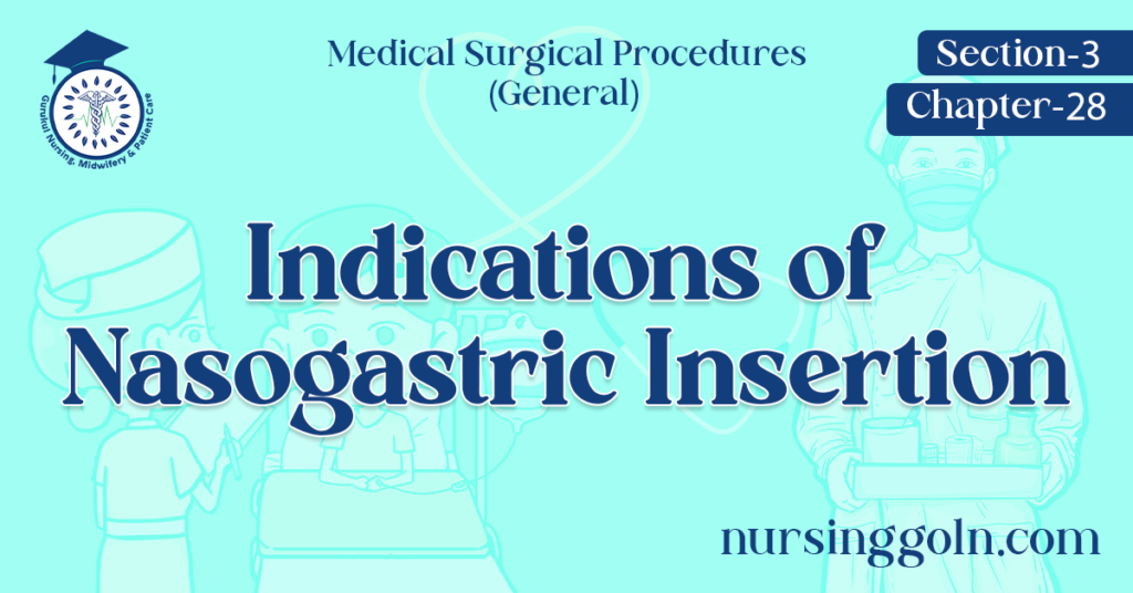 Indications of Nasogastric Insertion - Nursing & Midwifery Gurukul, GOLN