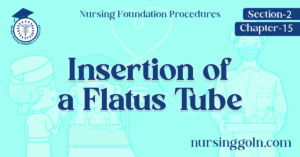 Insertion of a Flatus Tube - Nursing & Midwifery Gurukul, GOLN