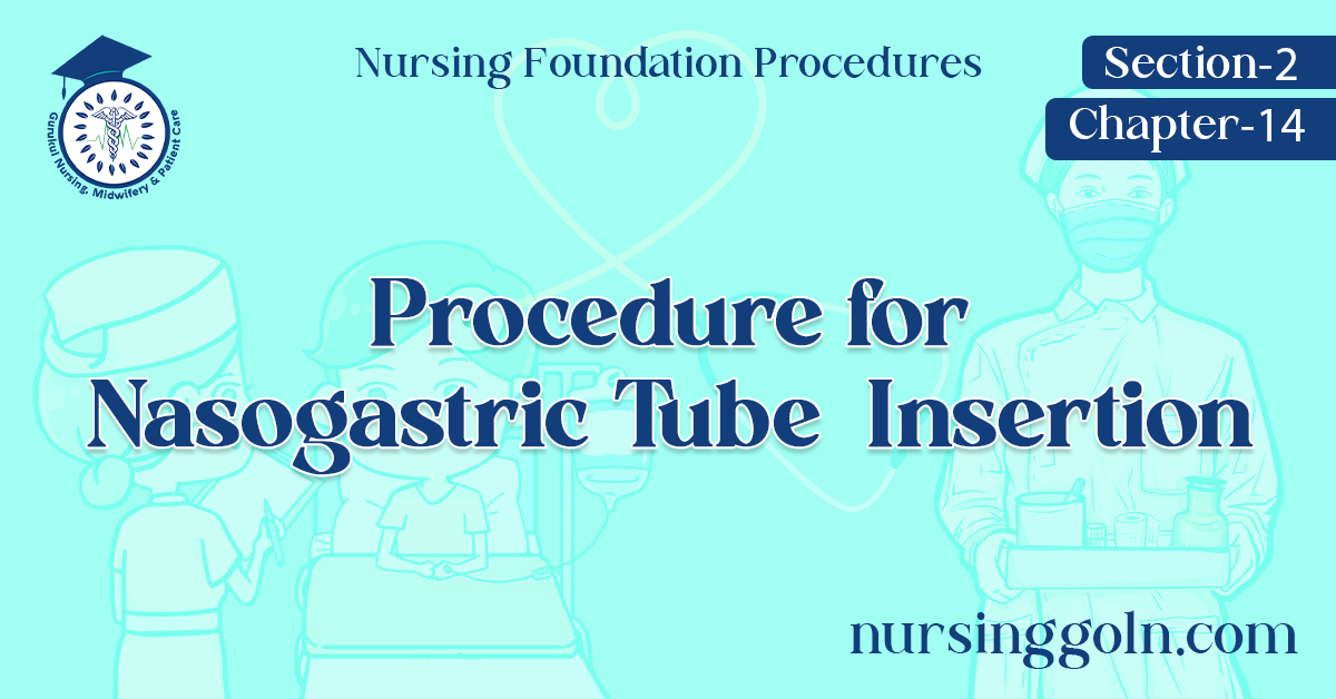 Procedure for Nasogastric Tube Insertion - Nursing & Midwifery Gurukul ...