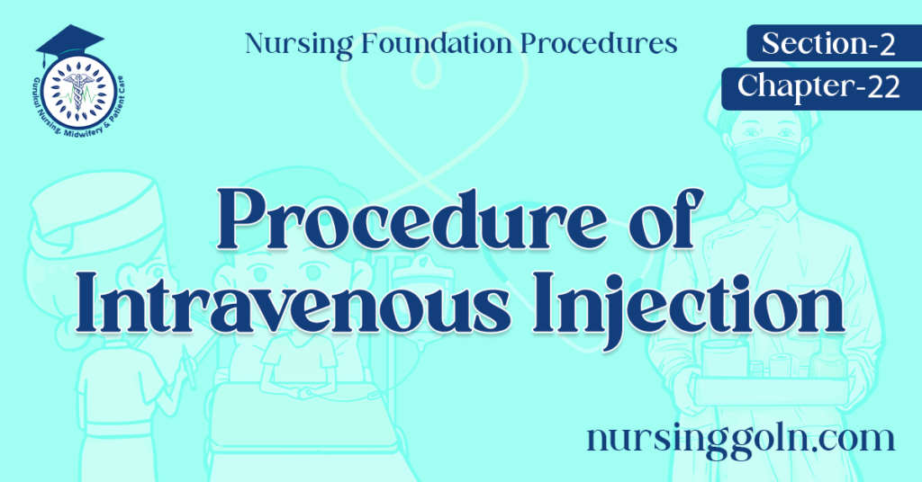 Procedure of Intravenous Injection - Nursing & Midwifery Gurukul, GOLN