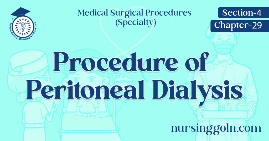 Procedure of Peritoneal Dialysis - Nursing & Midwifery Gurukul, GOLN