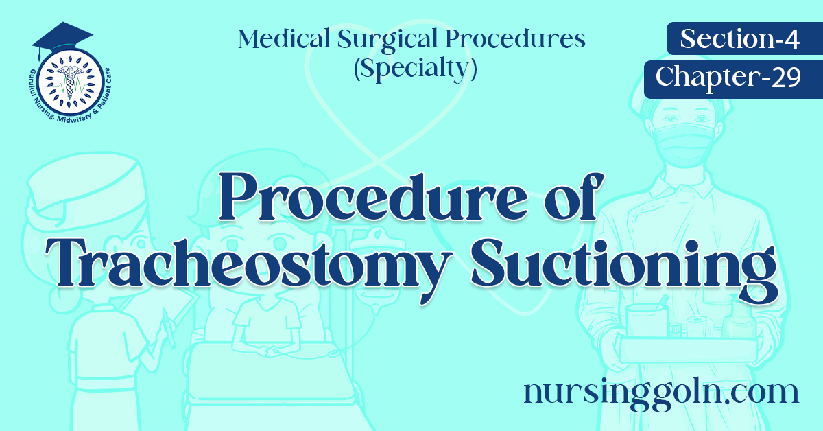 Procedure of Tracheostomy Suctioning - Nursing & Midwifery Gurukul, GOLN