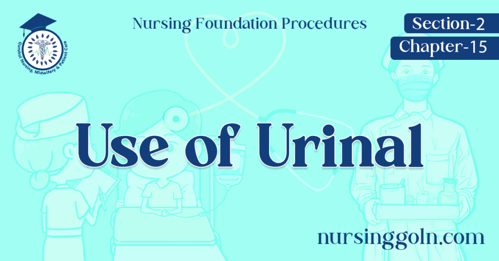 Use of Urinal - Nursing & Midwifery Gurukul, GOLN