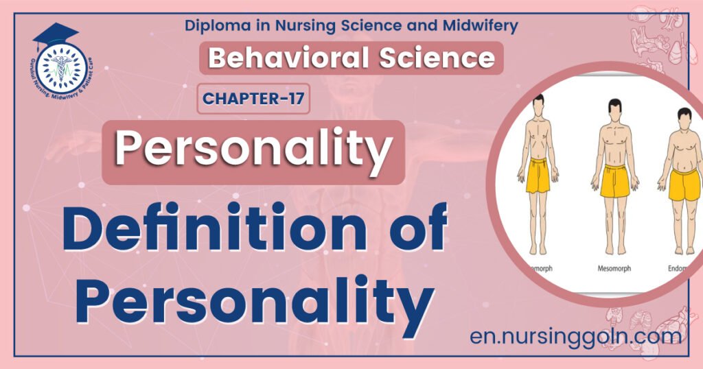 Definition of Personality | CHAPTER 17 | Behavioral Science - Nursing ...